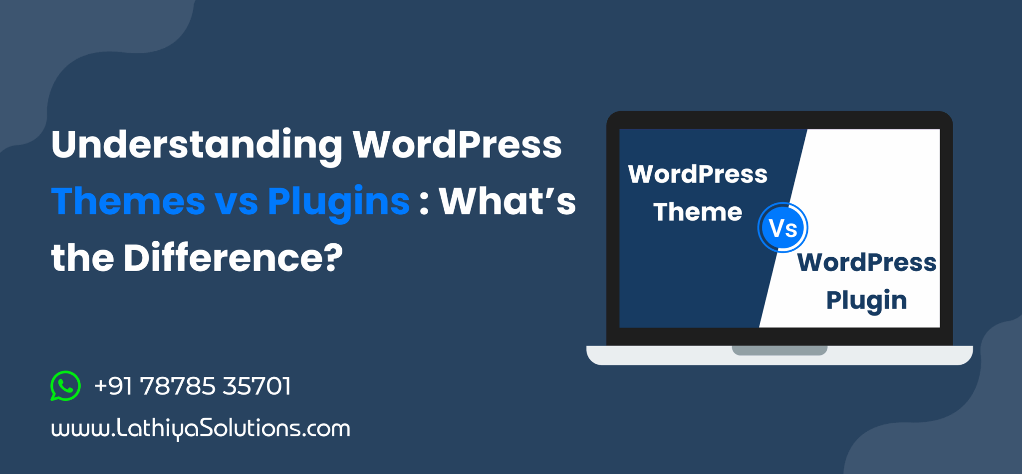 Themes vs Plugins in WordPress Explained - Lathiya Solutions
